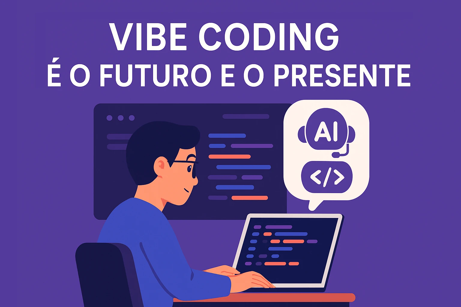 Vibe Coding é o futuro e o presente – DevArthur.com